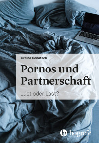 Pornos und Partnerschaft - 2025 - Lust oder Last? | Hogrefe