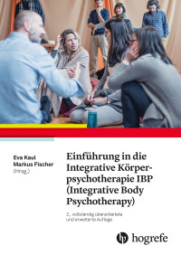 Einführung in die Integrative Körperpsychotherapie IBP (Integrative ...