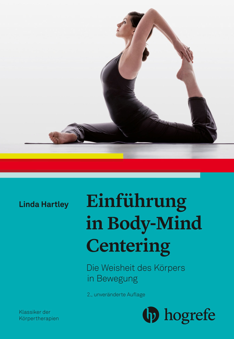 Einführung in Body-Mind Centering - 2019 - Die Weisheit des Körpers in ...