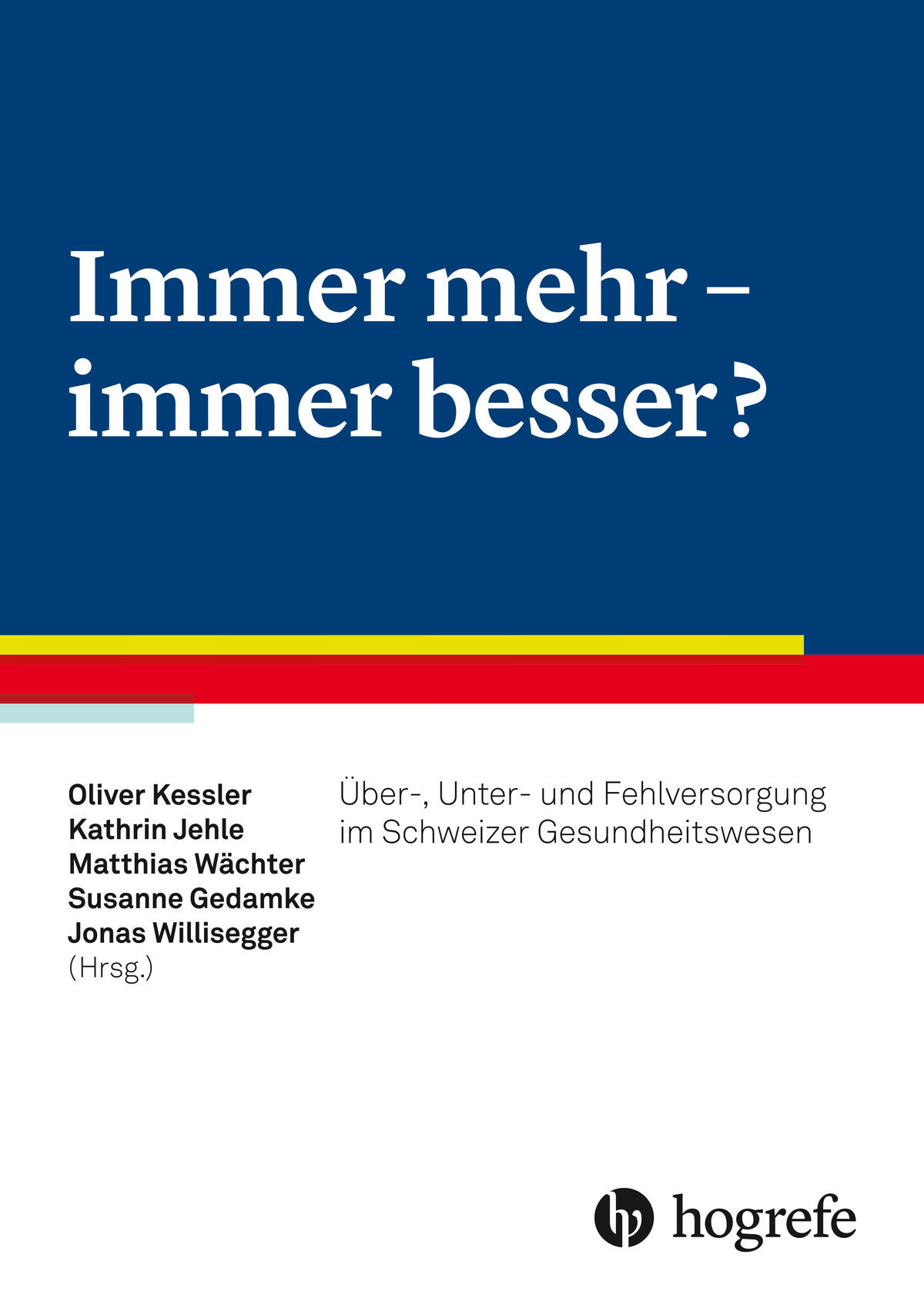 Immer mehr – immer besser? - 2019 - Über-, Unter- und Fehlversorgung im ...