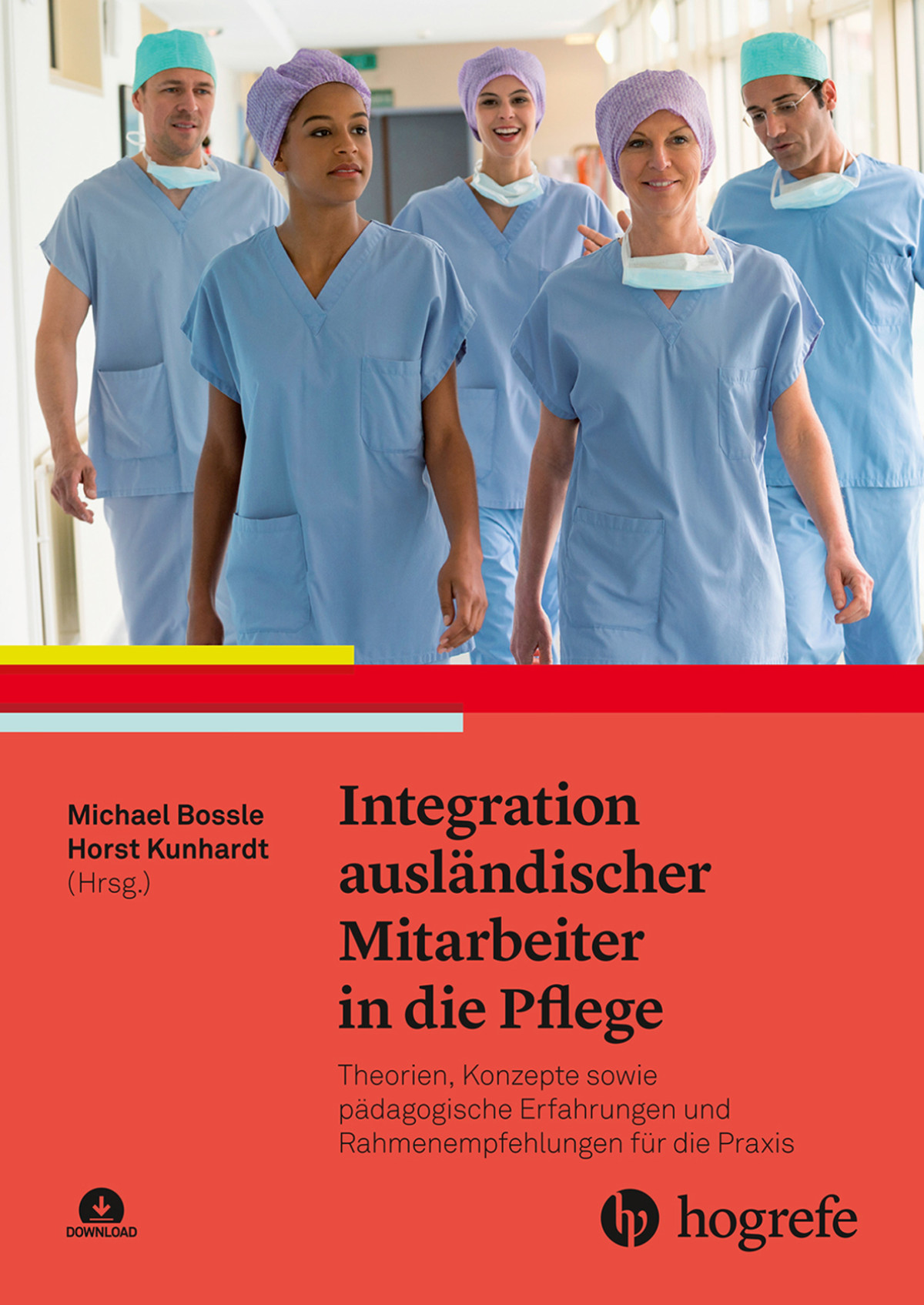 Integration ausländischer Mitarbeiter in die Pflege - 2023 - Theorien, Konzepte sowie ...