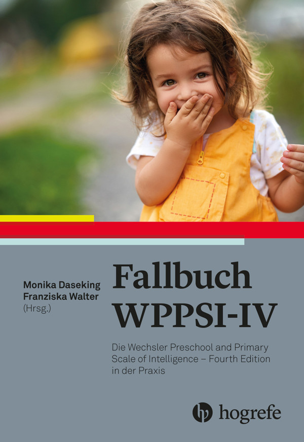 Fallbuch WPPSI-IV - Die Wechsler Preschool and Primary Scale of ...