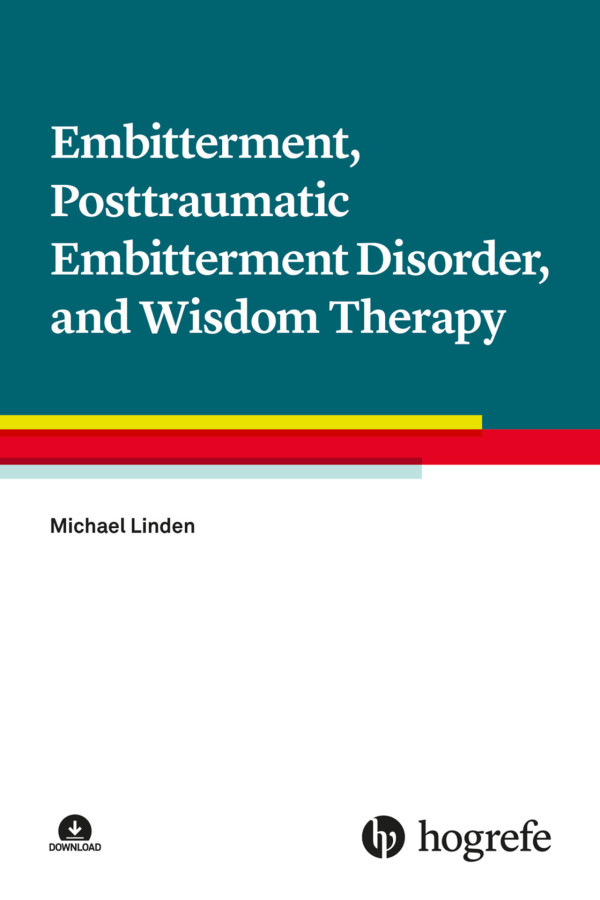 Embitterment, Posttraumatic Embitterment Disorder, and Wisdom Therapy ...