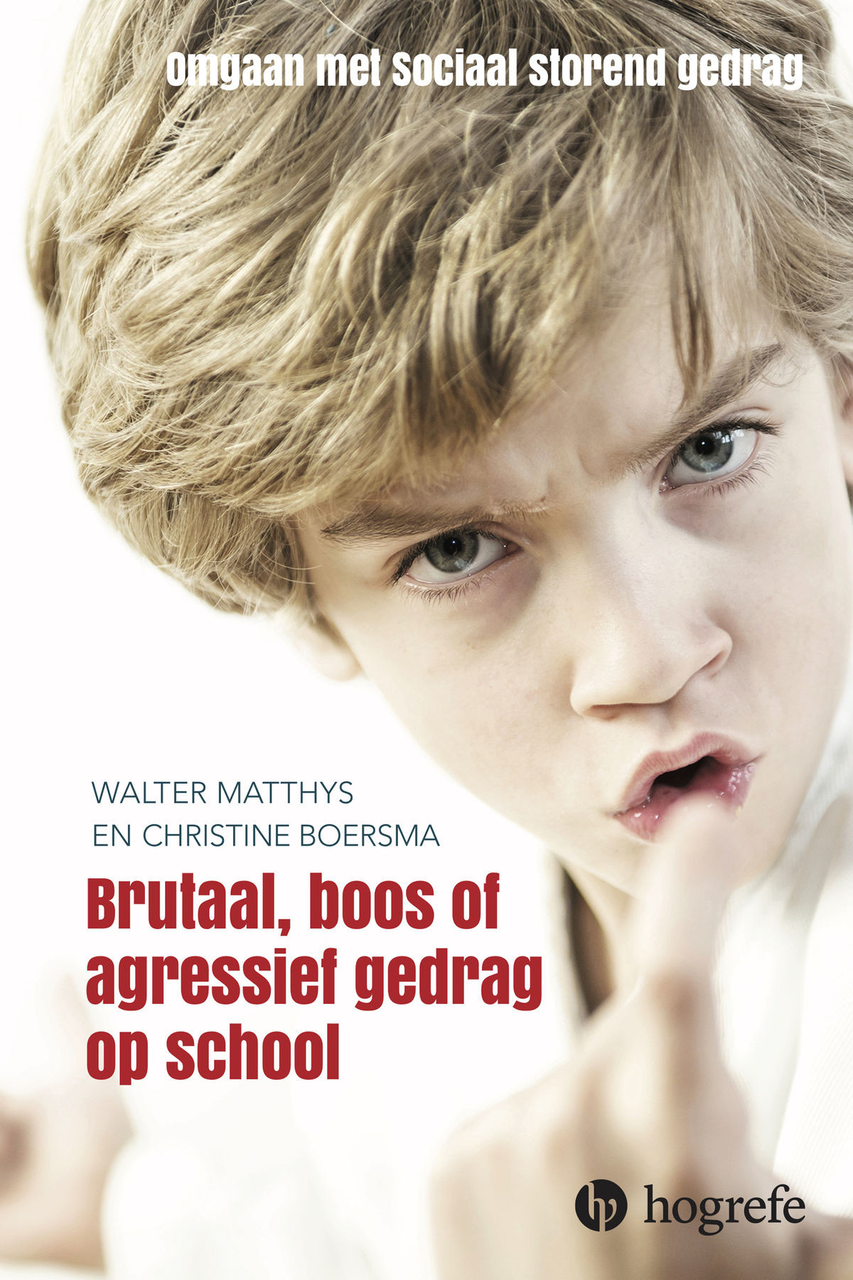 Brutaal, boos of agressief gedrag op school - Omgaan met sociaal ...