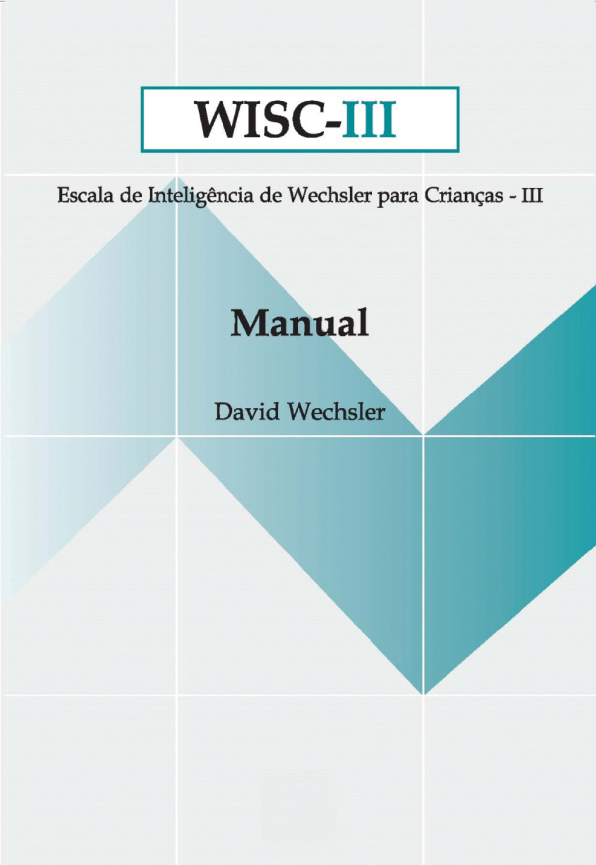WISC-III - Escala de Inteligência de Wechsler para Crianças - 3ª Edição ...