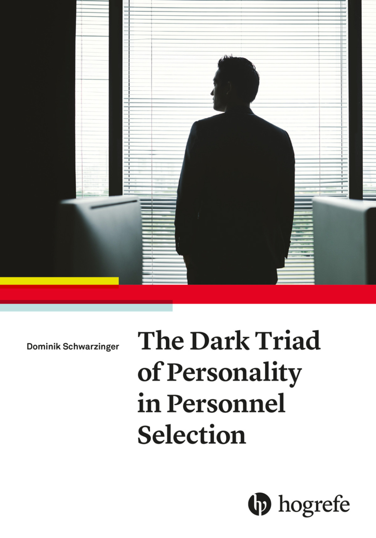 The Dark Triad of Personality in Personnel Selection - 2023 – Hogrefe ...